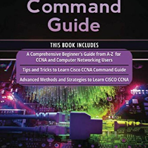 Stream Episode Pdfdownload Cisco Ccna Command Guide 3 In 1 Beginners Guide Tips And
