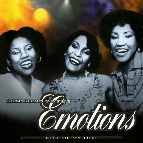 Stream The Emotions | Listen to The Best Of The Emotions: Best Of My ...