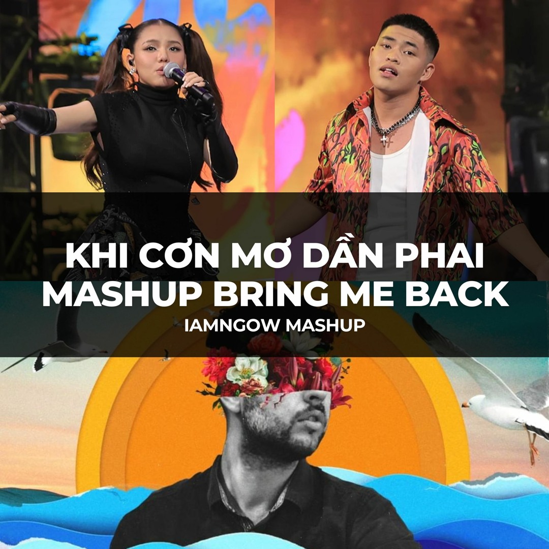 Stream Mashup | Khi Cơn Mơ Dần Phai x Bring Me Back - Miles Away feat ...