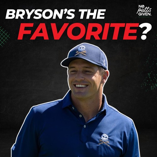 Stream episode Bryson is Back on Top? | No Putts Given by No Putts ...
