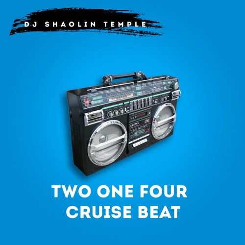 Stream Two One Four Cruise Beat by Dj Shaolin Temple | Listen online ...