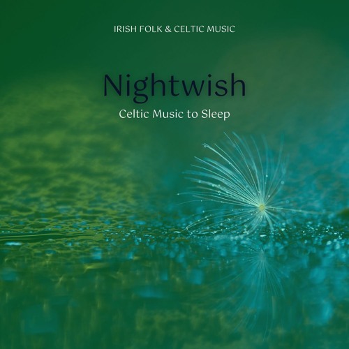 Stream Celtic Lassies | Listen to Nightwish - Celtic Music to Sleep ...