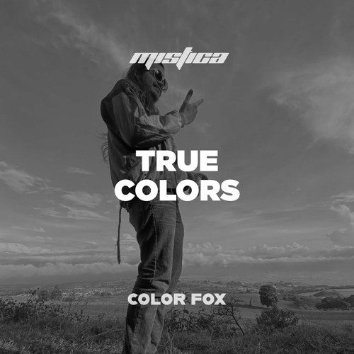Stream True Colors by Color Fox | Listen online for free on SoundCloud