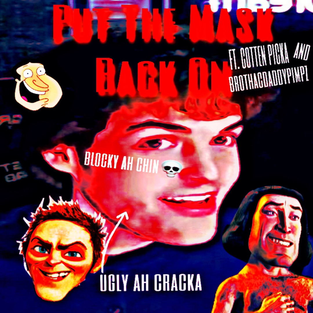 Stream Put The Mask Back On | Dream Diss Track ft. brothacdaddypimpz ...