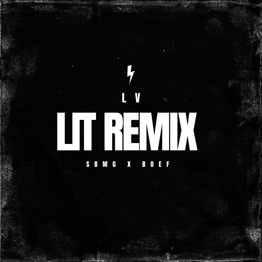 Stream SBMG x Boef - LIT (LV club remix) by LV productions | Listen ...