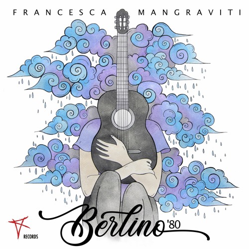 Stream Francesca Mangraviti - Berlino '80 by T Records | Listen online ...