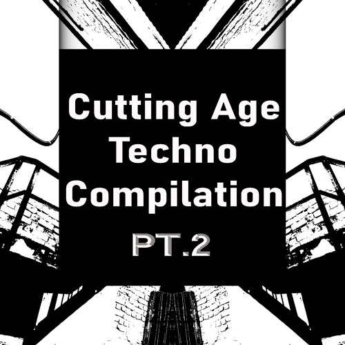 Stream Buben | Listen to Cutting Age Techno Compilation, Pt. 2 playlist online for free on ...