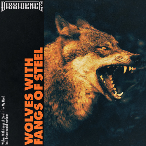 Stream Dissidence | Listen to Wolves With Fangs of Steel playlist ...
