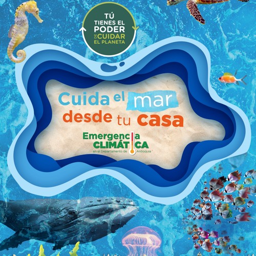 Stream Cuida el mar desde tu casa by Emergencia Climática | Listen ...