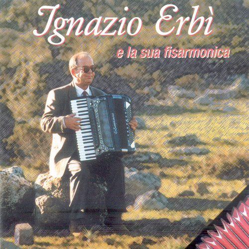 Stream Ignazio Erbì | Listen to Ignazio Erbì e la sua fisarmonica ...
