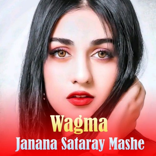 Stream Wagma | Listen to Janana Sataray Mashe playlist online for free ...