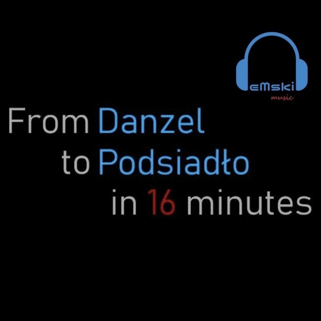 Stream episode From Danzel To Podsiadło In 16 Minutes (dj set) by eMski ...