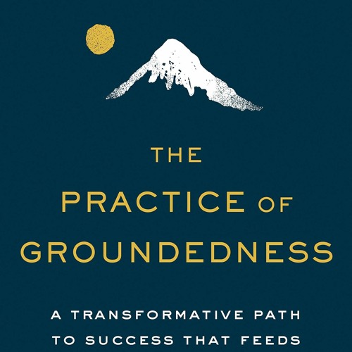 Stream Ebook Dowload The Practice Of Groundedness A Transformative Path ...