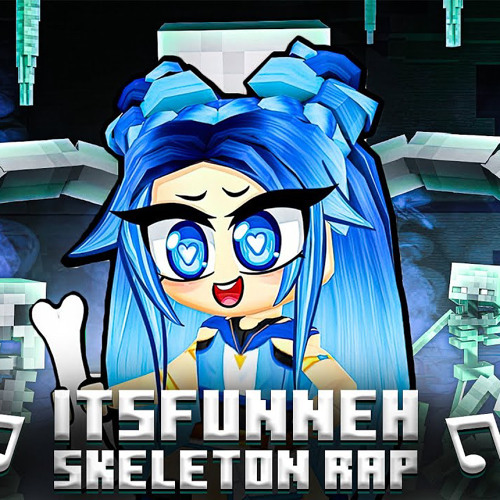 Stream ItsFunneh Sings MINECRAFT SKELETON RAP REMIX by Popsicle-chan ...