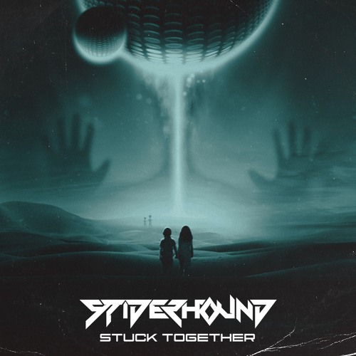 Stream Stuck Together by Spiderhound | Listen online for free on SoundCloud
