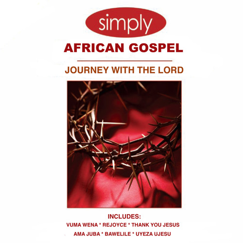 Stream Africa Church Choir | Listen to Simply African Worship - Journey ...