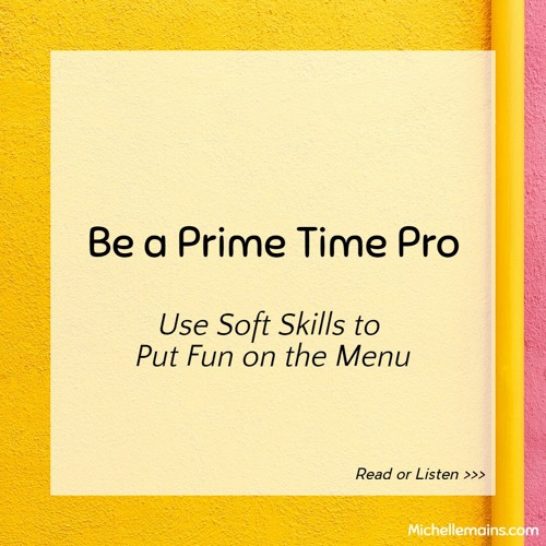 Stream episode Be A Prime Time Pro by Michelle Mains podcast | Listen ...