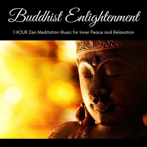 Stream Buddha Tribe | Listen to Buddhist Enlightenment - 1 Hour Zen ...