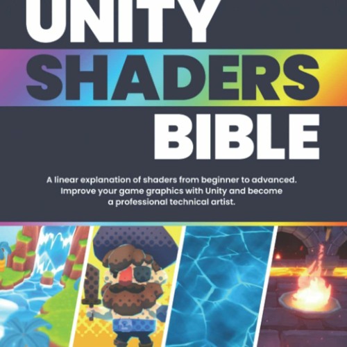 Stream [READ] The Unity Shaders Bible: A linear explanation of shaders from beginner to advanced ...