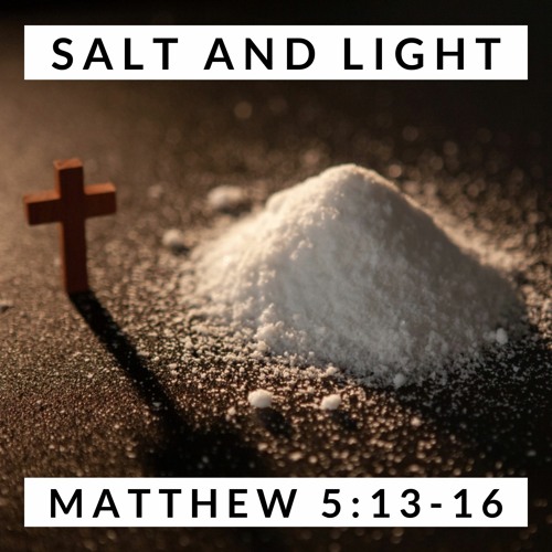 Stream Salt and Light; Matthew 5:13-16 by Bret Hammond | Listen online ...