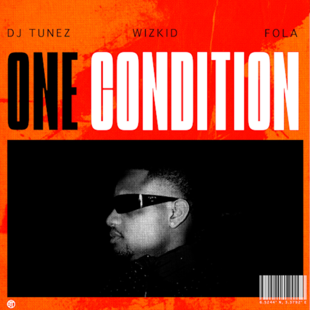 Stream One Condition by DJ TUNEZ | Listen online for free on SoundCloud