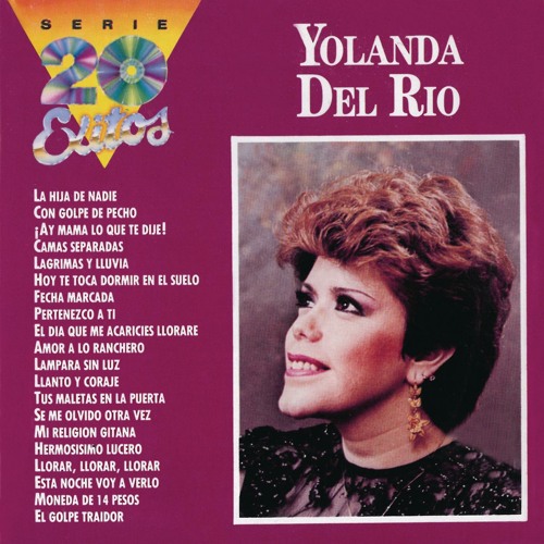Stream Yolanda del Río | Listen to La Serie de los 20 Éxitos playlist ...