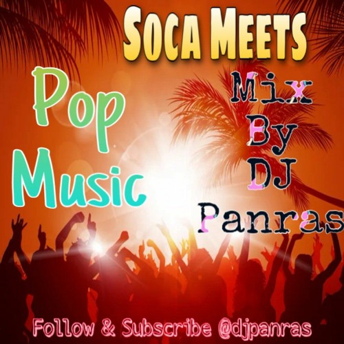 Stream Soca Meets Pop Mix By DJ Panras by DJ Panras ...