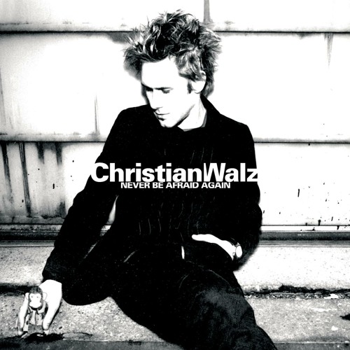 Stream Christian Walz | Listen to Never Be Afraid Again playlist online ...