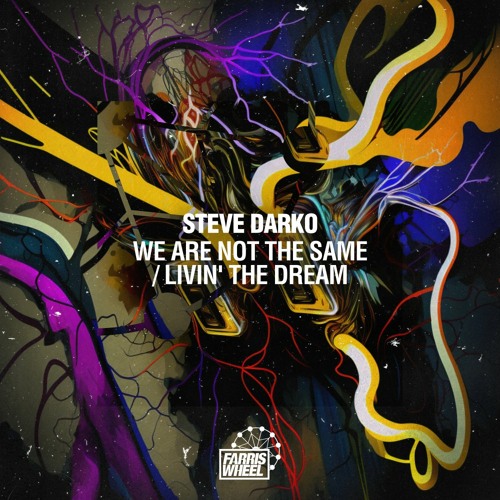 Stream Steve Darko | Listen to We Are Not The Same / Livin The Dream ...
