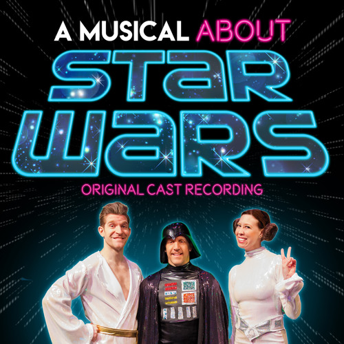 Stream Taylor Crousore | Listen to A Musical About Star Wars (Original ...