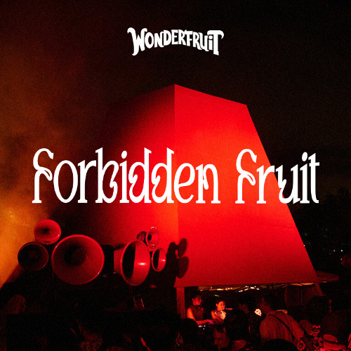 Stream Wonderfruit | Listen to Forbidden Fruit — Wonderfruit 2024 ...
