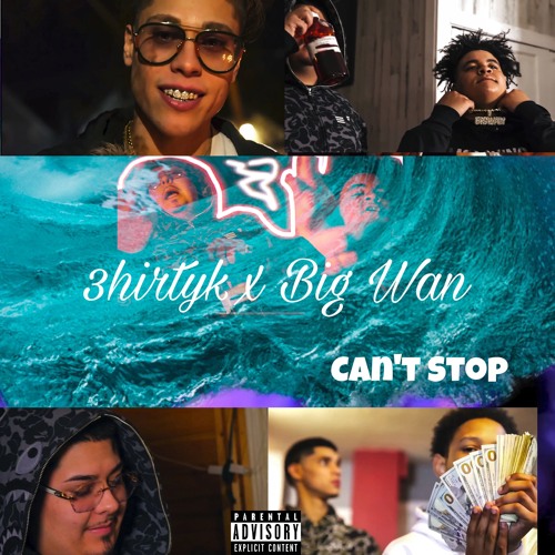 Stream Can’t Stop by Big Wan | Listen online for free on SoundCloud