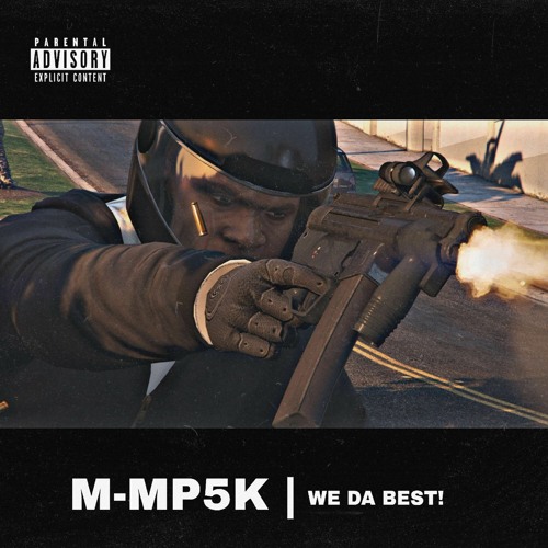 Stream WE DA BEST! [P. ANTYDE] by M-MP5K OFFICIAL | Listen online for ...