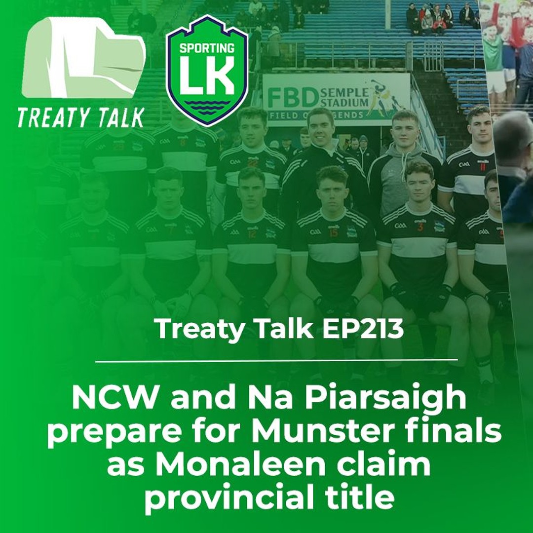 Stream episode Treaty Talk EP213 | NCW In Senior Final, Monaleen Win ...