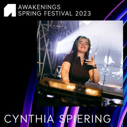 Stream Cynthia Spiering - Awakenings Spring Festival 2023 by Awakenings ...
