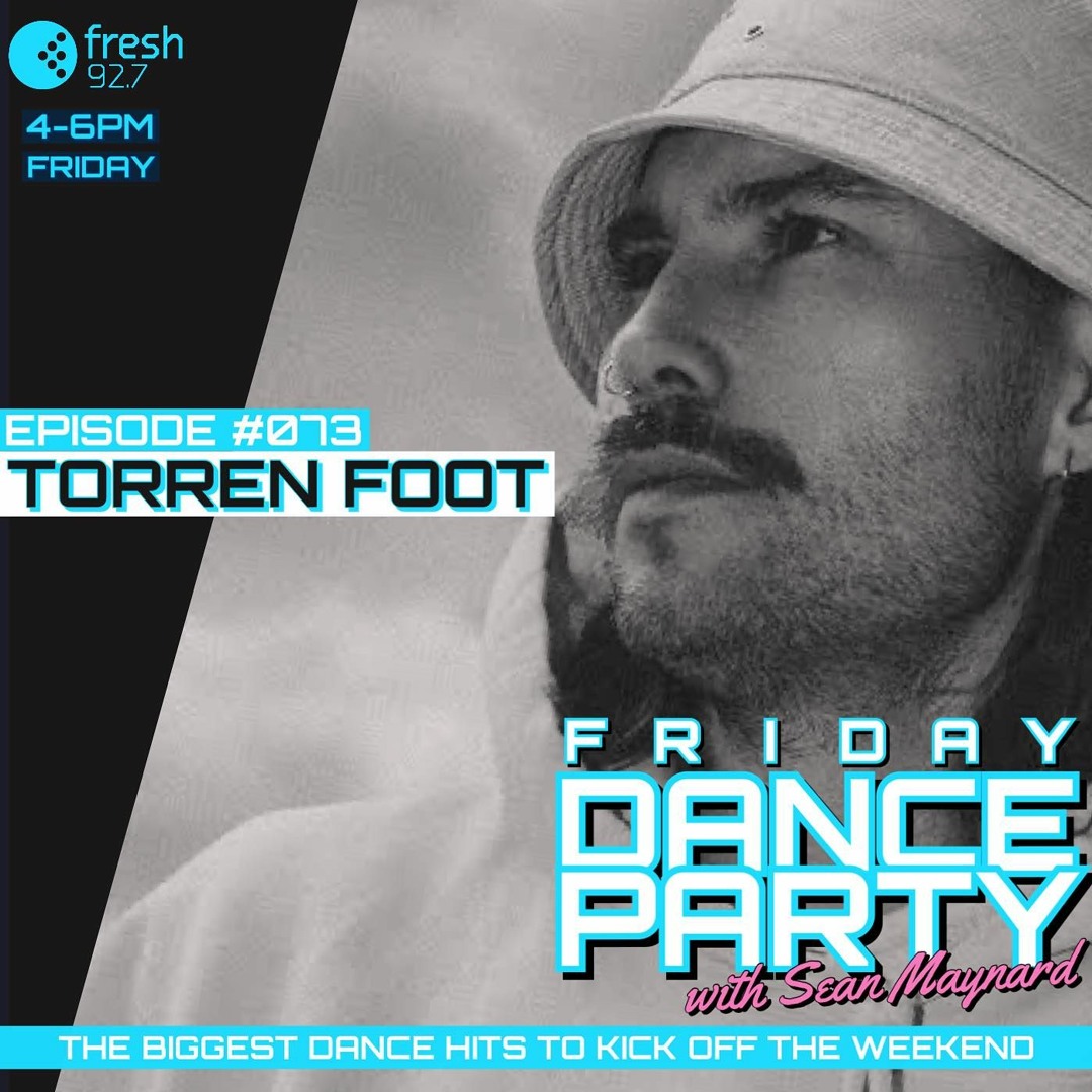 Stream Friday Dance Party #073 with Torren Foot by Dance Anthems Radio ...