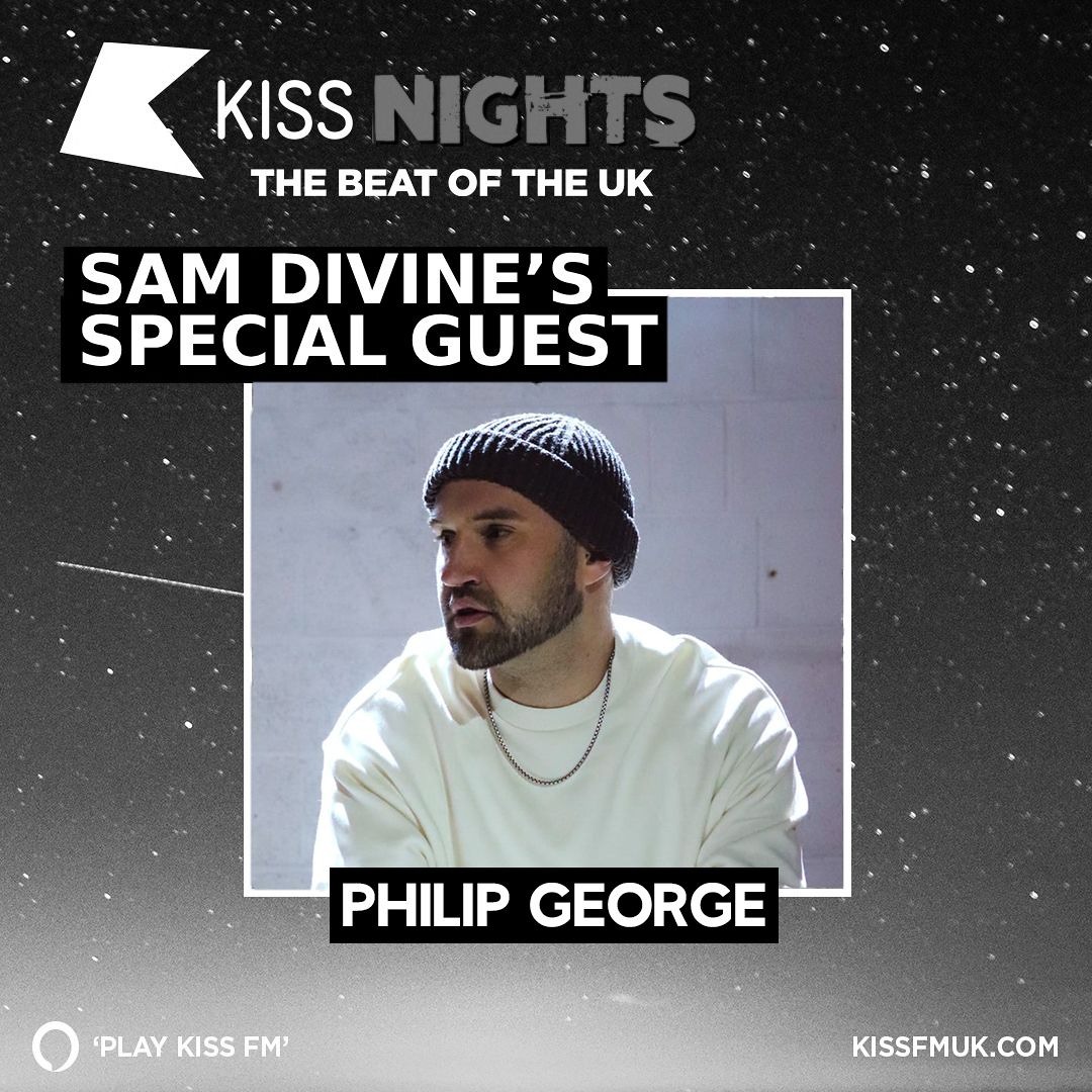 Stream Philip George - KISS FM Guest Mix For Sam Divine by Philip ...