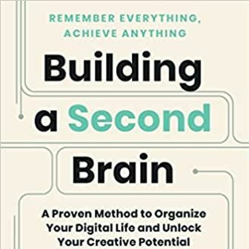 Stream Book {PDF} Building a Second Brain by Tiago Forte {EPUB Read} by ... Stream Book {PDF} Building a Second Brain by Tiago Forte {EPUB Read} by ...