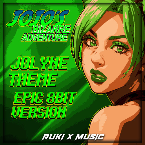 Stream Jolyne Theme (From 'JoJo's Bizarre Adventure') (Epic 8bit ...