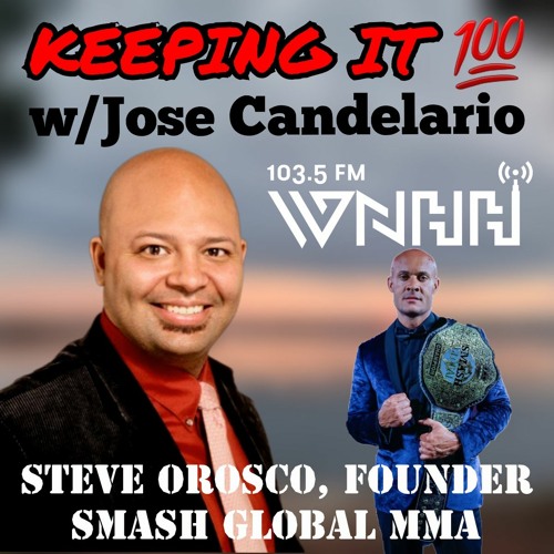 Stream Keeping It 100 with Jose Candelario: Steve Orosco, Founder Smash ...