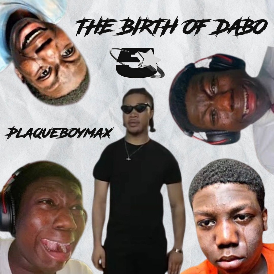 Stream the birth of dabo (young dabo diss) - plaqueboymax by starboymax ...