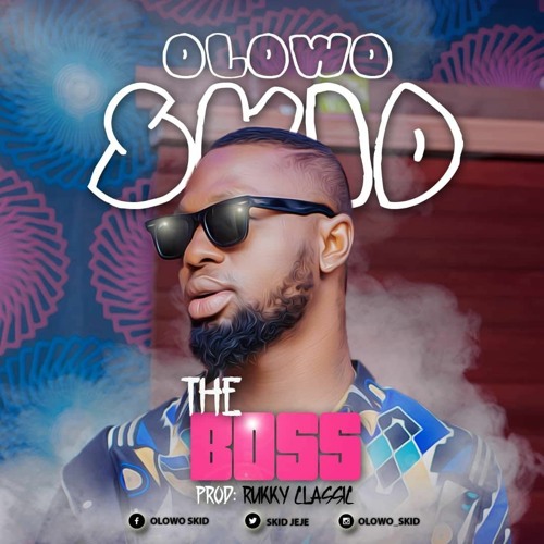 Stream Olowo Skid - The Boss by Freeme Music | Listen online for free ...