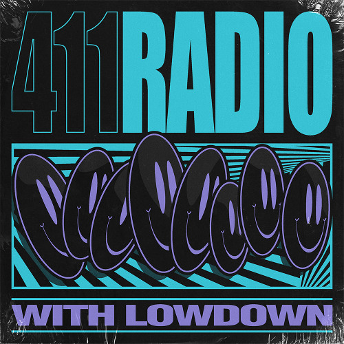 Lowdown - 411 Radio with Lowdown 120 2025-03-17