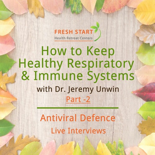 Stream Dr. Jeremy Unwin - How to keep healthy respiratory & immune ...