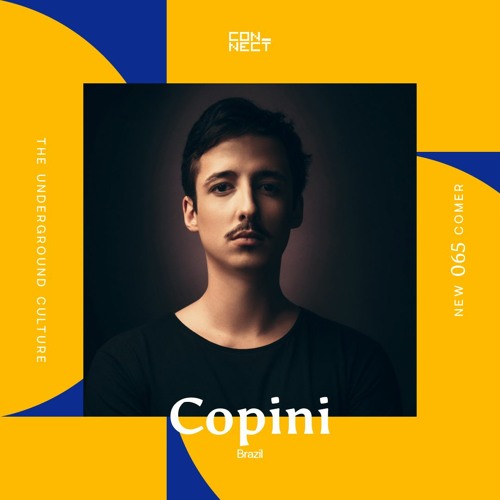 Stream Copini @ Newcomer #065 - Brazil by CONNECT | Listen online for ...