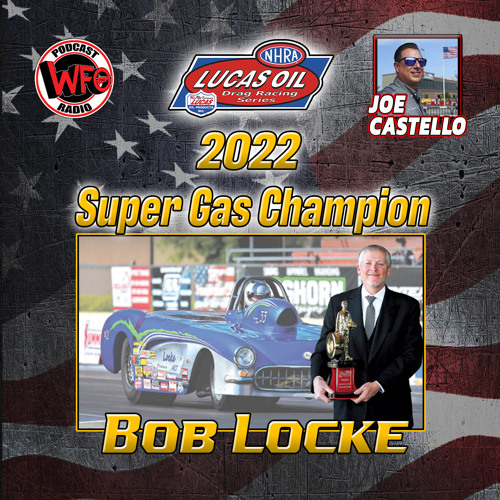 Stream episode Bob Locke - 2022 NHRA Lucas Oil Super Gas World Champion ...