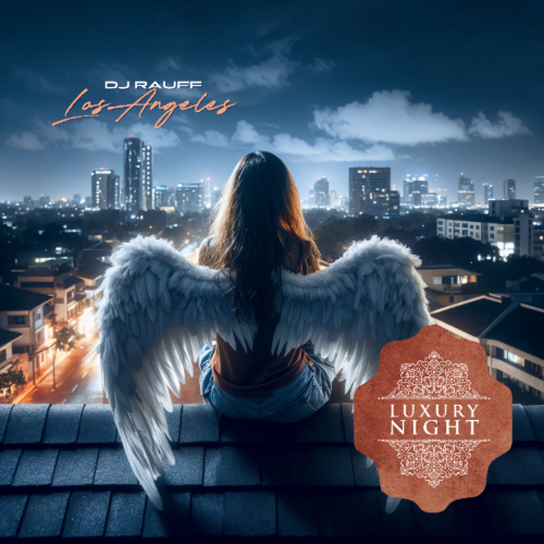 Stream Dj Rauff - Los Angeles by Luxury Night | Listen online for free ...