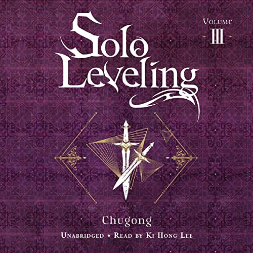 Stream Solo Leveling, Vol. 3 By Chugong, Read By Ki Hong Lee (Audiobook ...