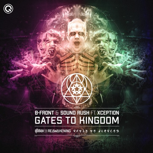 Stream B-Front & Sound Rush ft. XCEPTION - Gates To Kingdom | Q-dance ...