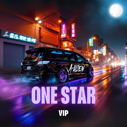 Stream A-Alien - One Star (VIP) by A-Alien | Listen online for free on ...